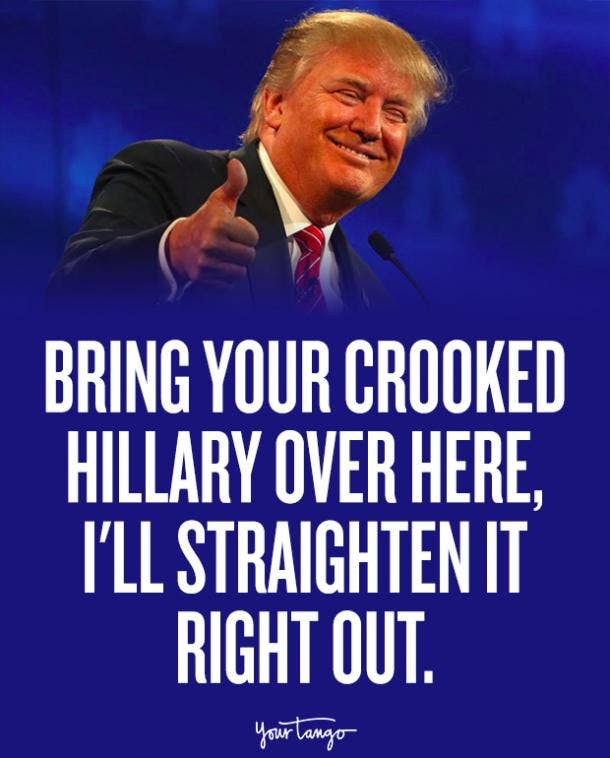 Funny Pick Up Lines Inspired By The Words Of Donald Trump Yourtango